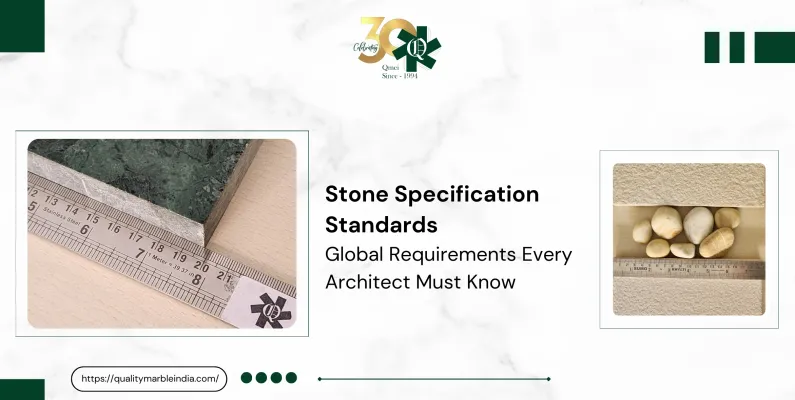 Global Stone Specification Standards for Architects | QMI